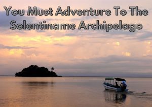 You Must Adventure To The Solentiname Archipelago - Guacimo Ecolodge ...